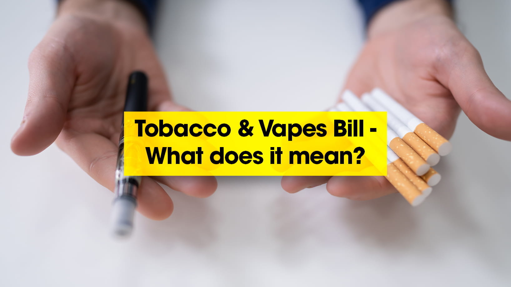Tobacco and Vapes Bill – What does it mean for vapers? - TECC Blog